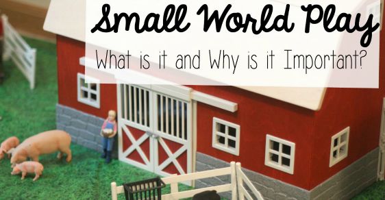 What is Small World Play and Why is it Important?