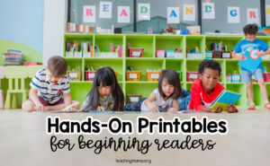 Hands-On Printables for Beginning Readers - Teaching Mama